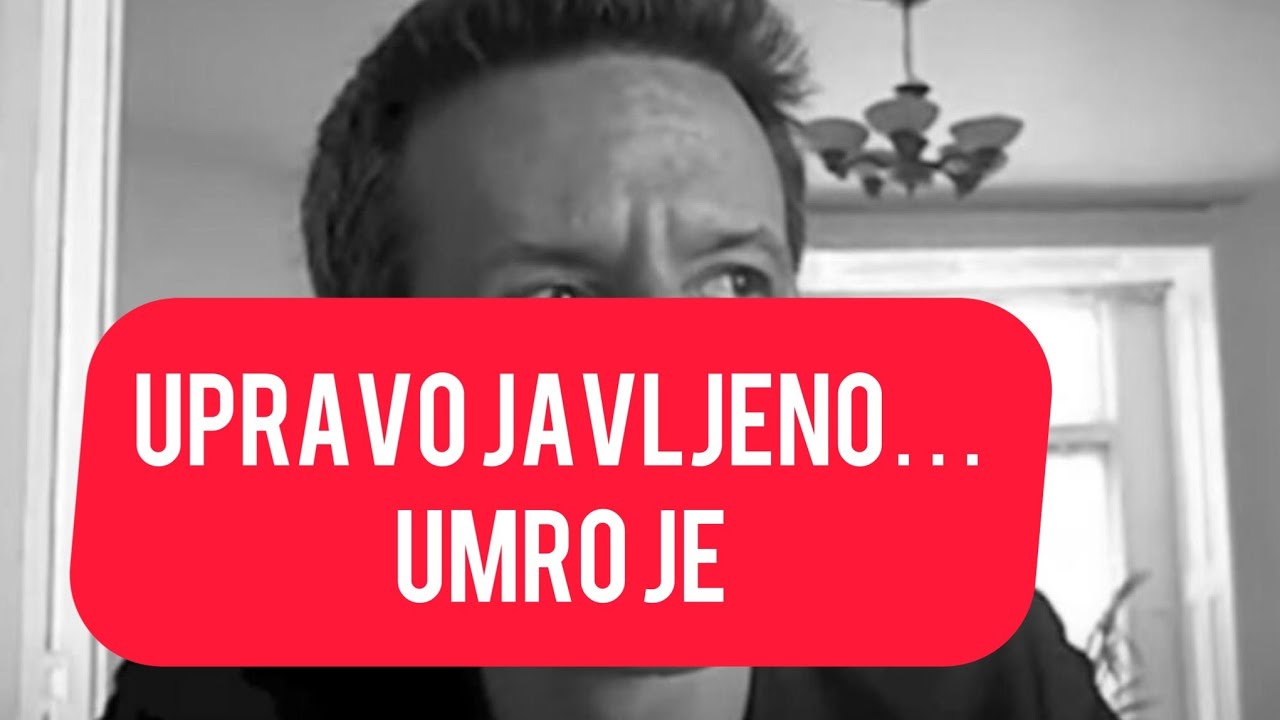 UPRAVO JE JAVLJENO: Umro POZNATI GLUMAC u 57. godini, TUGA - YouTube