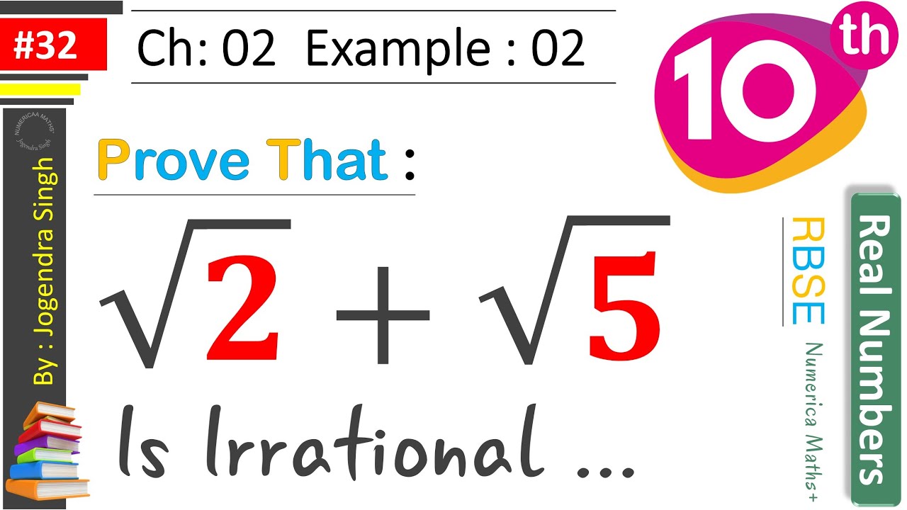  32 Real Numbers Class 10th Prove That 2 5 Is Irrational Number
