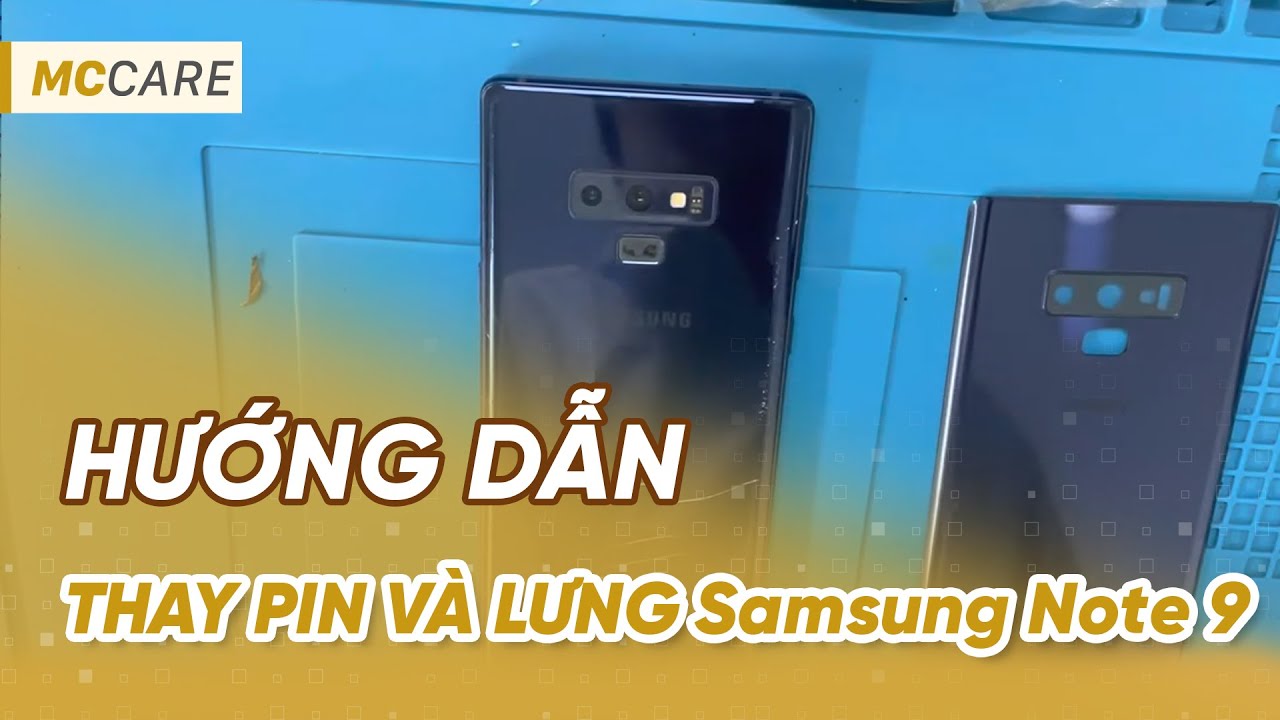 Hướng dẫn thay pin và lưng Samsung Note 9 - YouTube