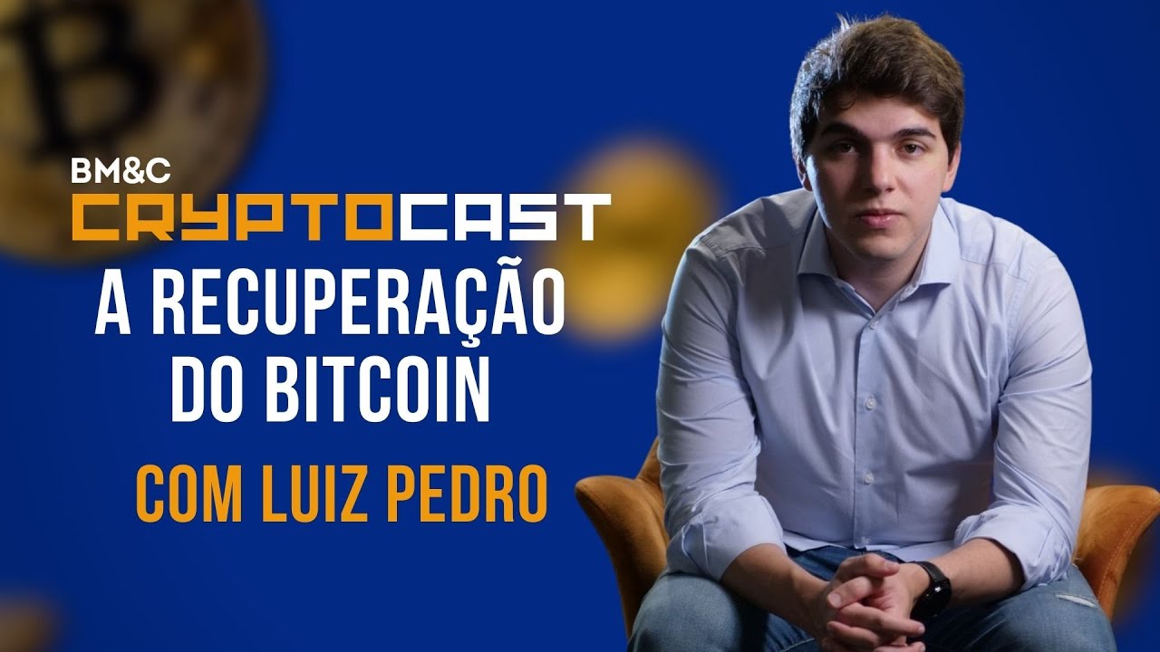 A RECUPERAÇÃO DO BITCOIN | CRYPTOCAST - YouTube