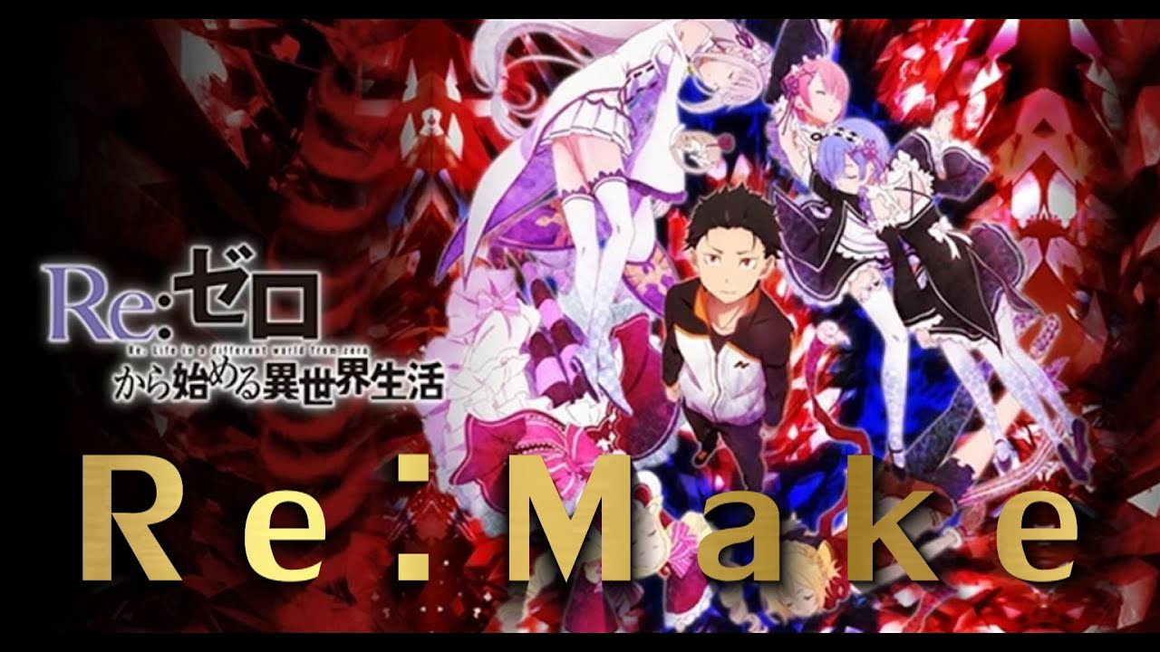 「AMV」Re:Zero - Re:Make【One OK Rock】 - YouTube
