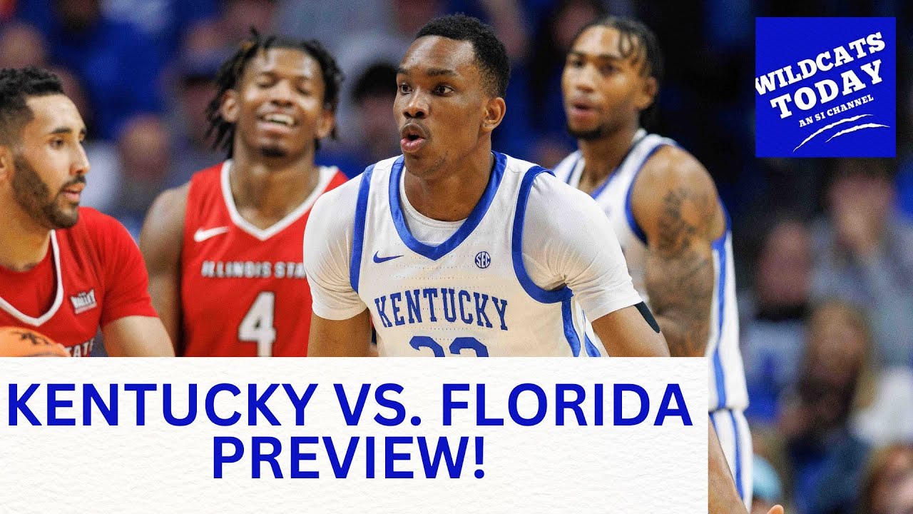 Florida Preview: Kentucky basketball needs to keep Florida off the ...