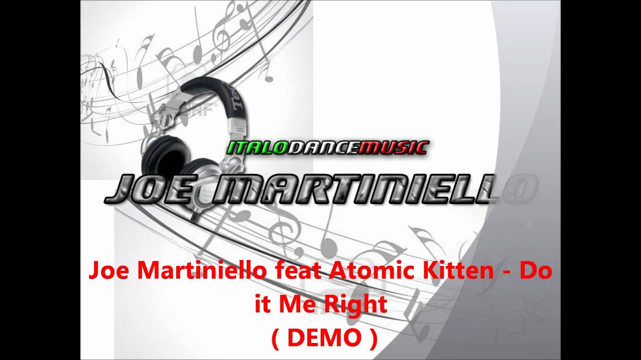 Joe Martiniello feat Atomic Killer - Do it me Right ( DEMO) - YouTube