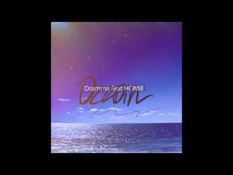 Dramma ft  HOMIE — Ocean