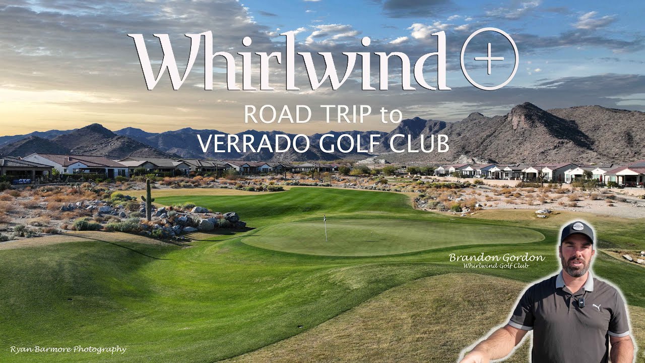 Whirlwind + Road Trip to Verrado Golf Club Victory Course - YouTube