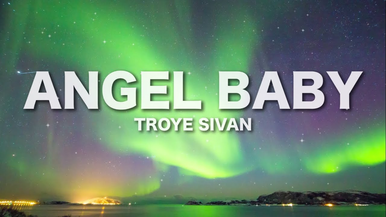 Troye Sivan - Angel Baby (Lyrics) - YouTube