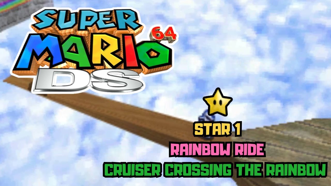 Let's Play Super Mario 64 DS Star 1 Rainbow Ride Cruiser Crossing The ...
