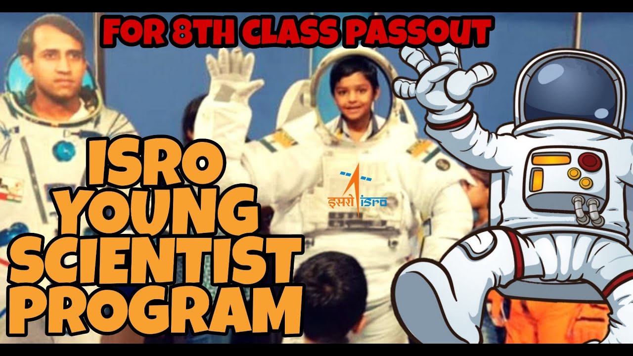 ISRO | Young Scientist Programme | Class 8th Students | Become ...