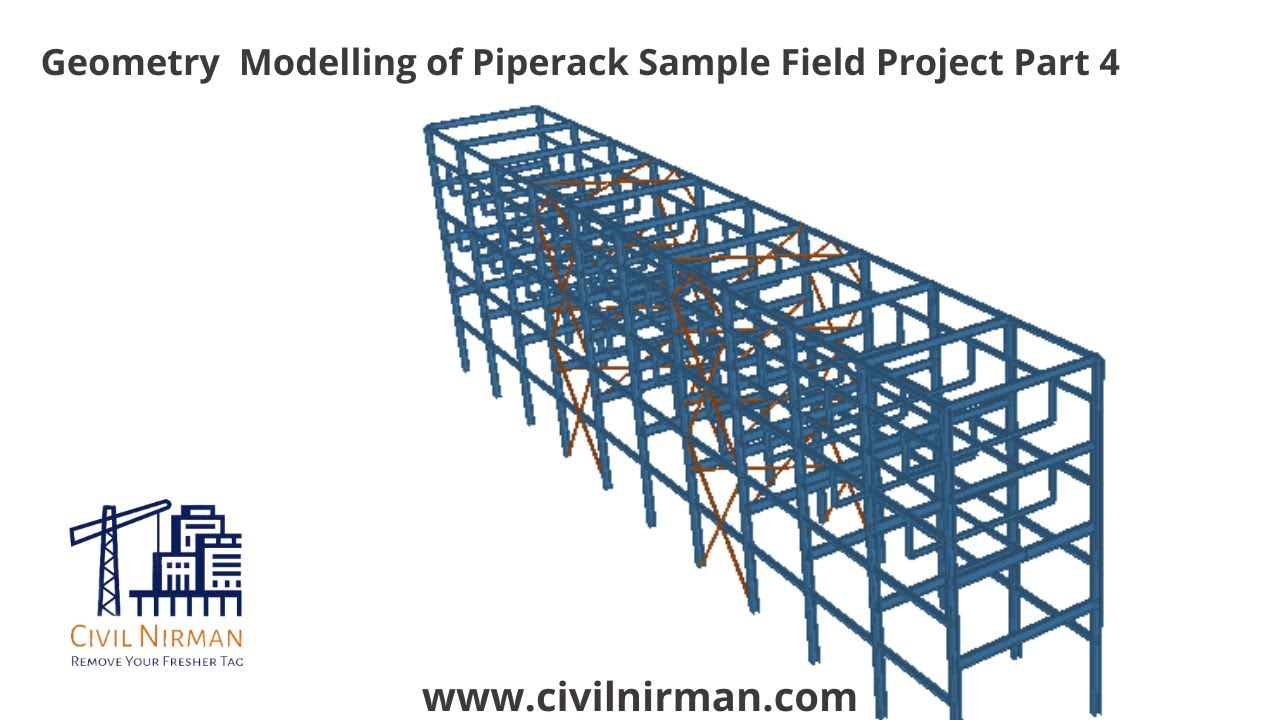 Geometry Modelling of Piperack, Sample Field Project Part 4 - YouTube