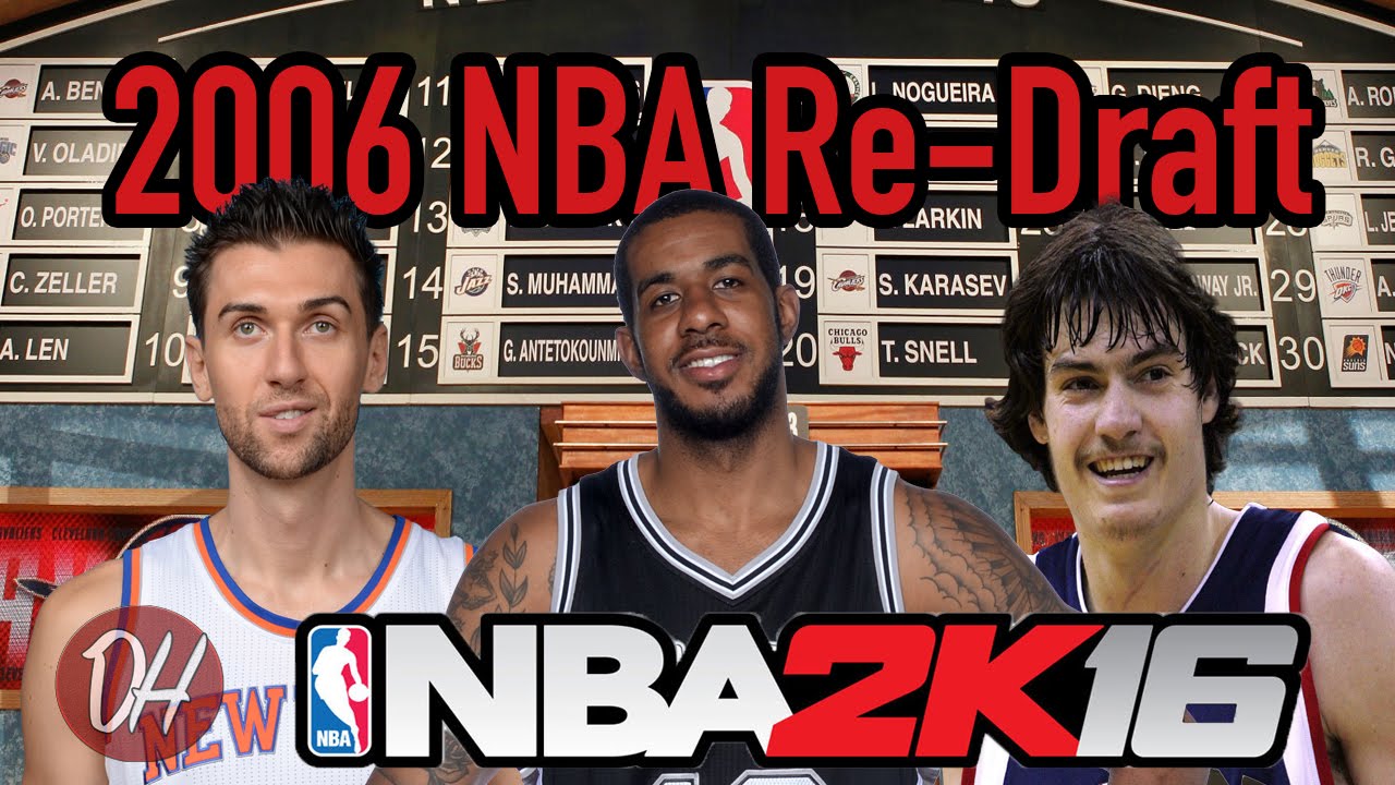 Re-picking the 2006 NBA Draft. - YouTube