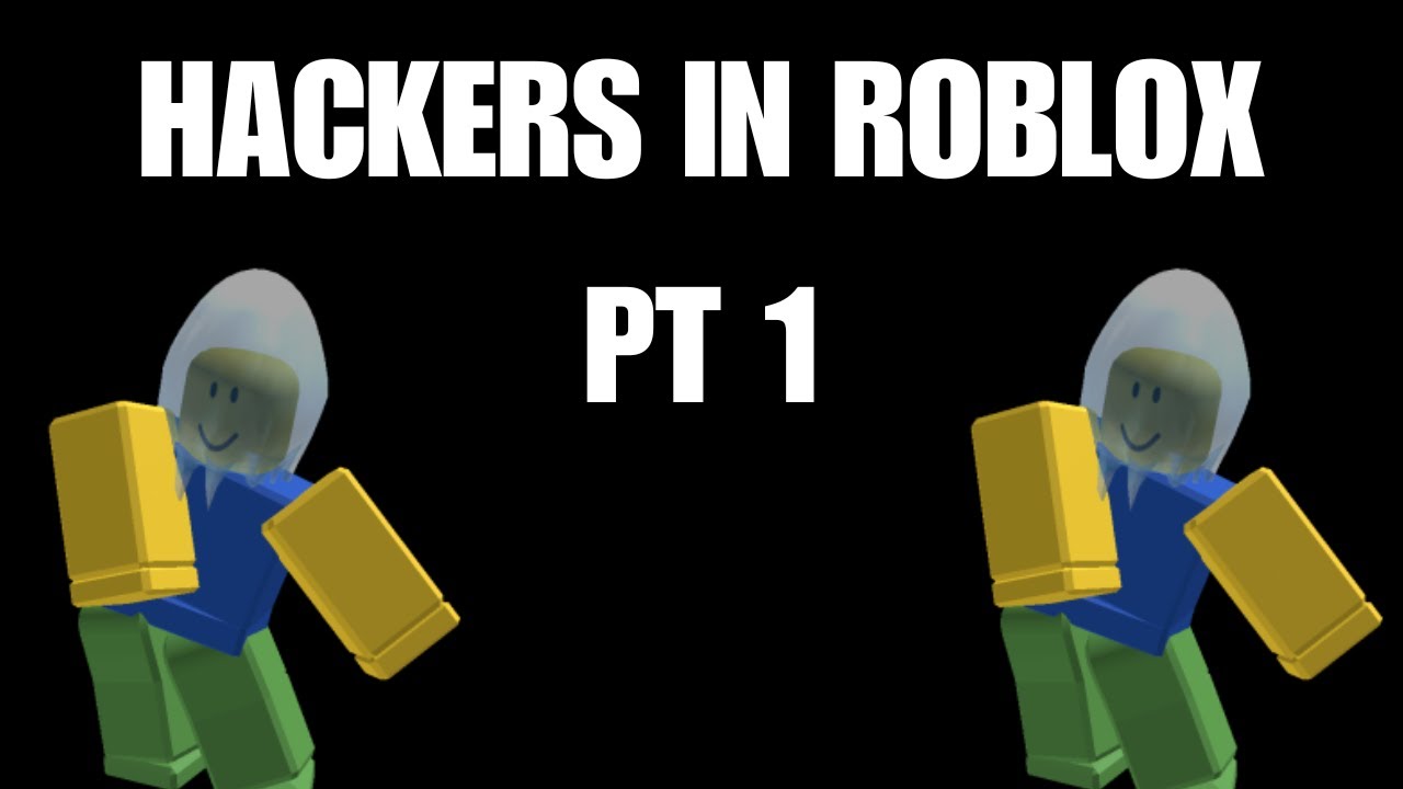 Hackers in Roblox Pt 1 - YouTube