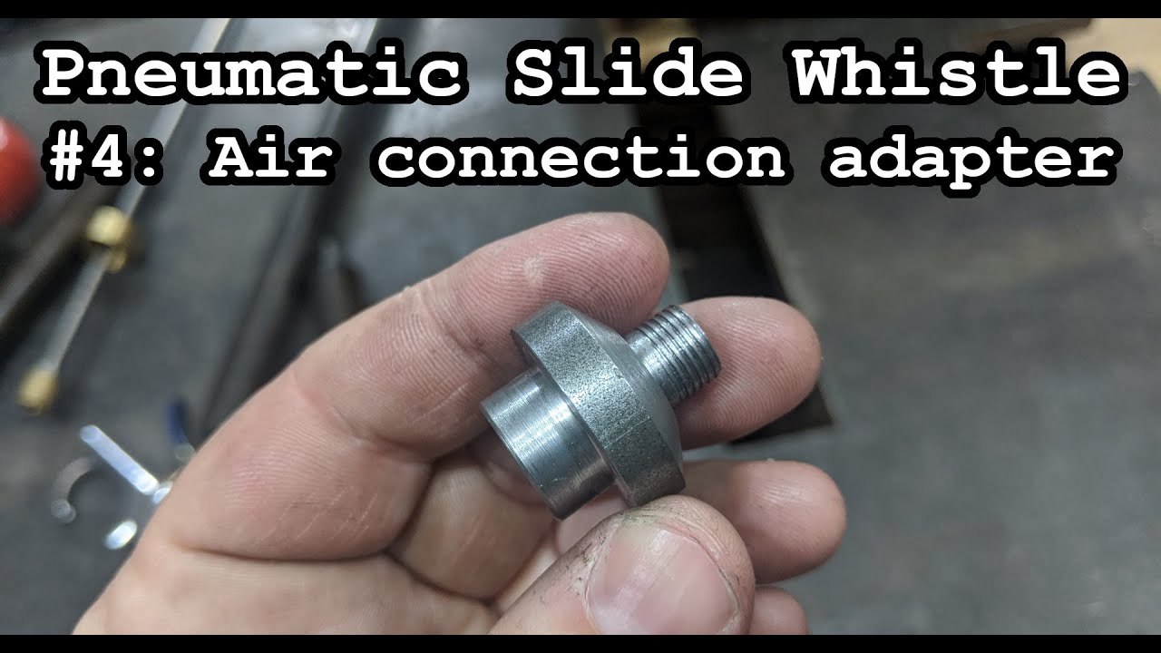 Pneumatic Slide Whistle #4: Air connection adapter - YouTube