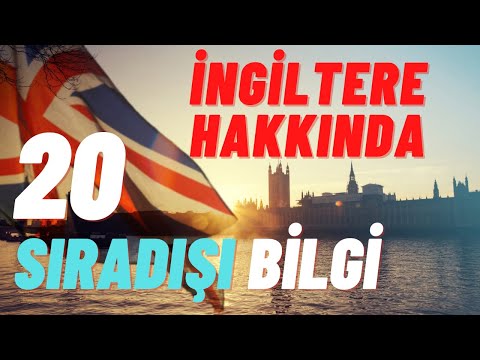 İngiltere Hakkında 20 Sıradışı Bilgi
