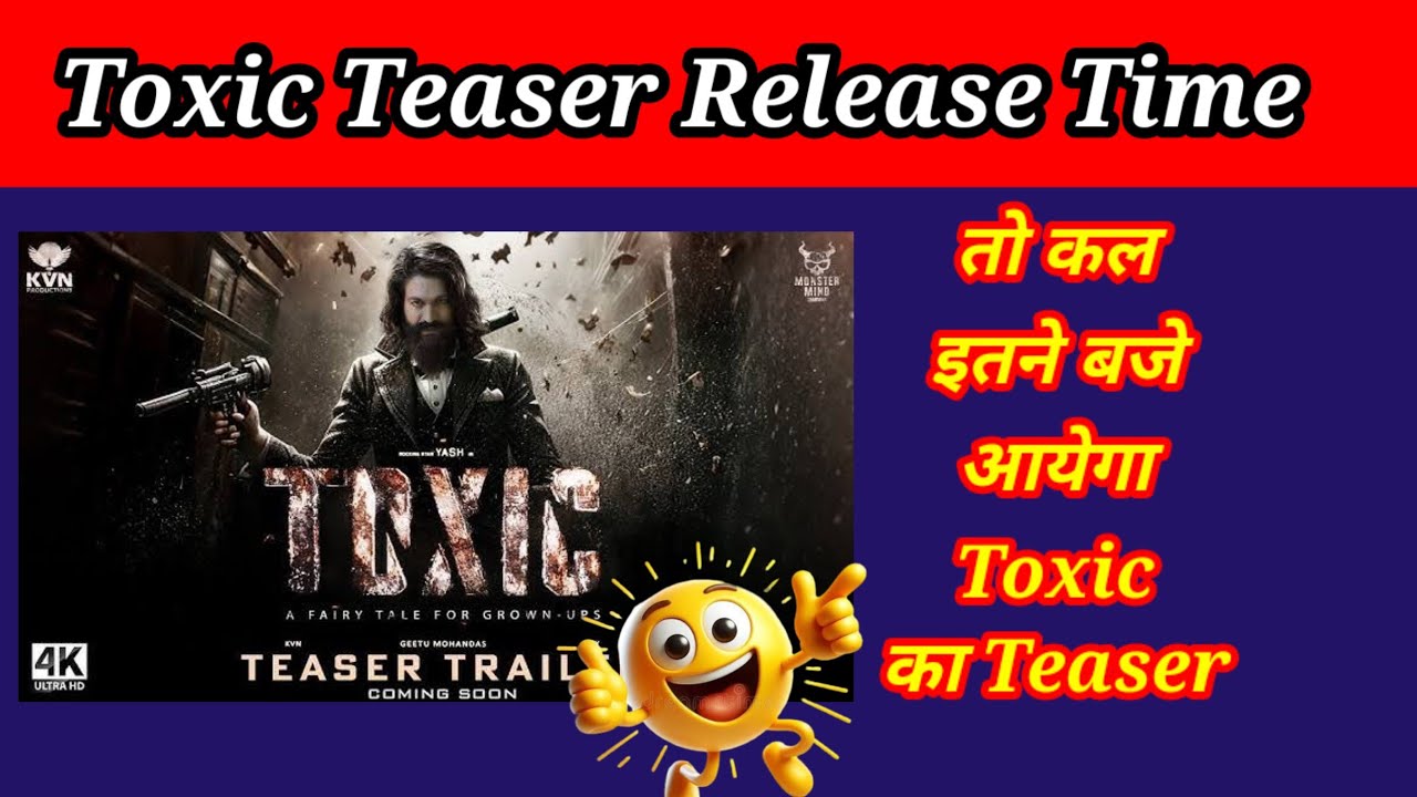 Toxic Teaser release time | Toxic Teaser release date and time | Toxic ...