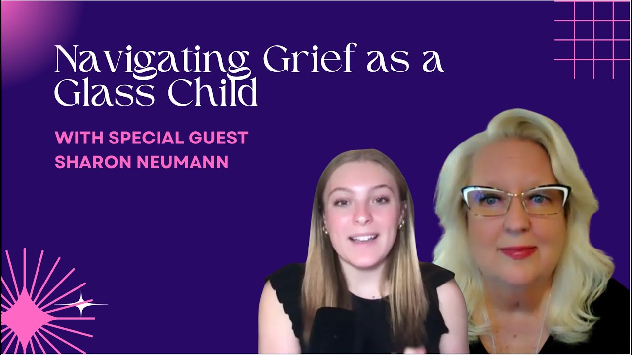Navigating Grief as a Glass Child | An Interview with Sharon Neumann ...