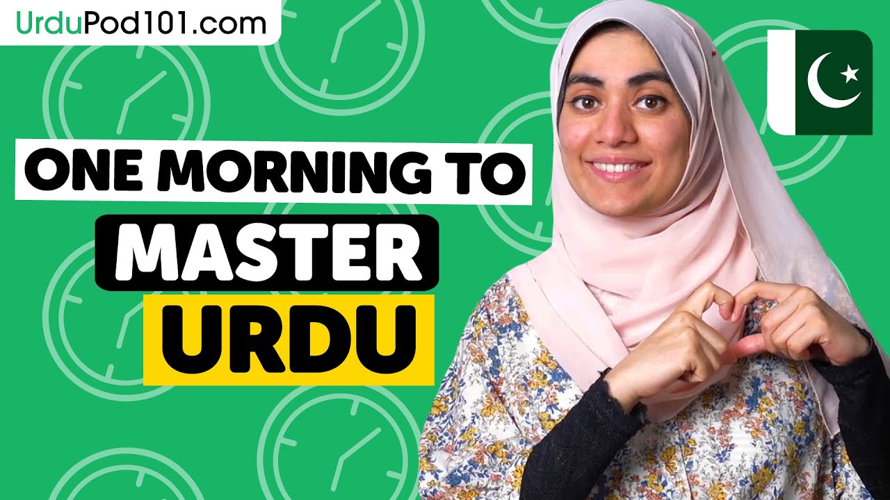 One Morning to Learn Urdu (Perfect for All Beginners) - YouTube