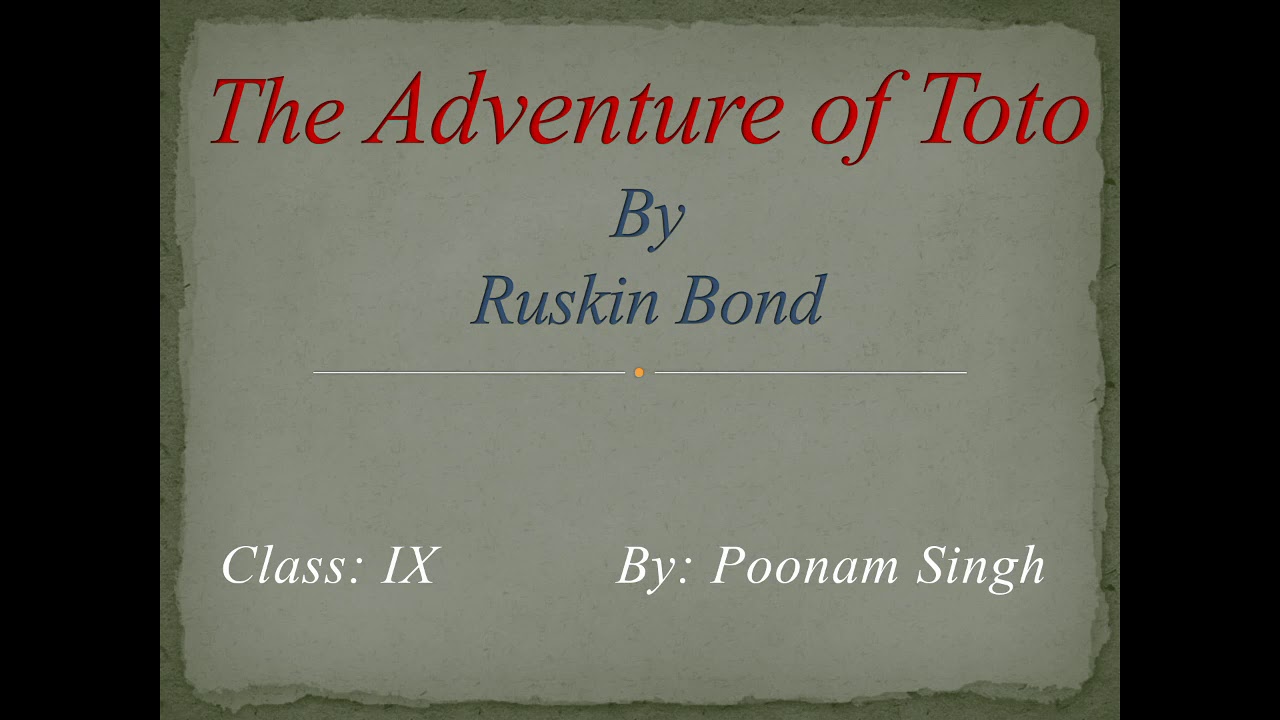 Lec-4 THE ADVENTURE OF TOTO - YouTube