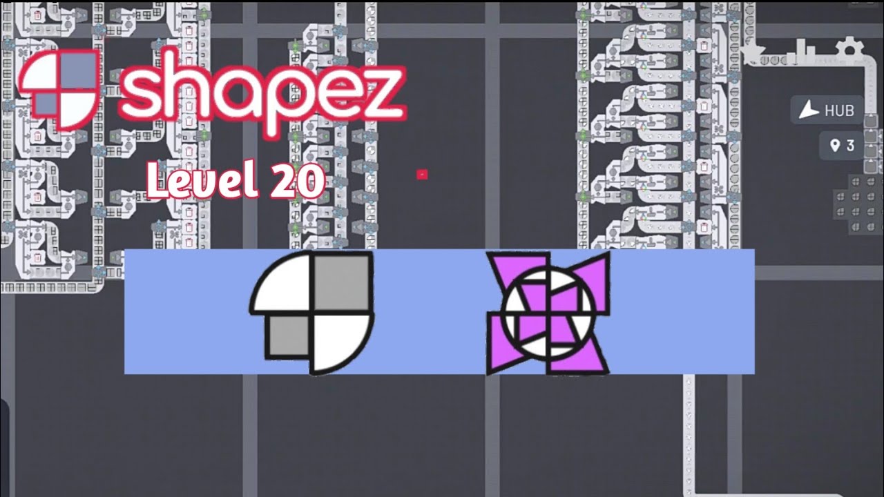 Shapez Android - Level 20 - YouTube