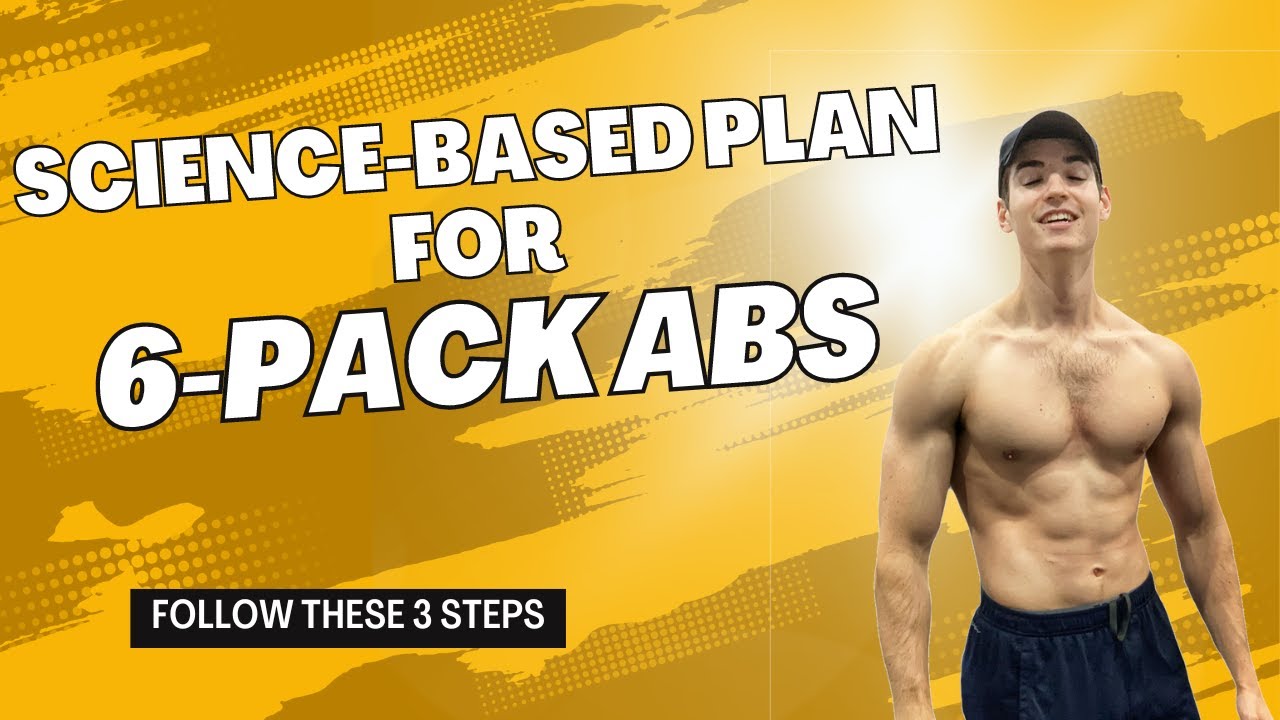 The Easiest Science Based Plan to Get 6 Pack Abs - YouTube