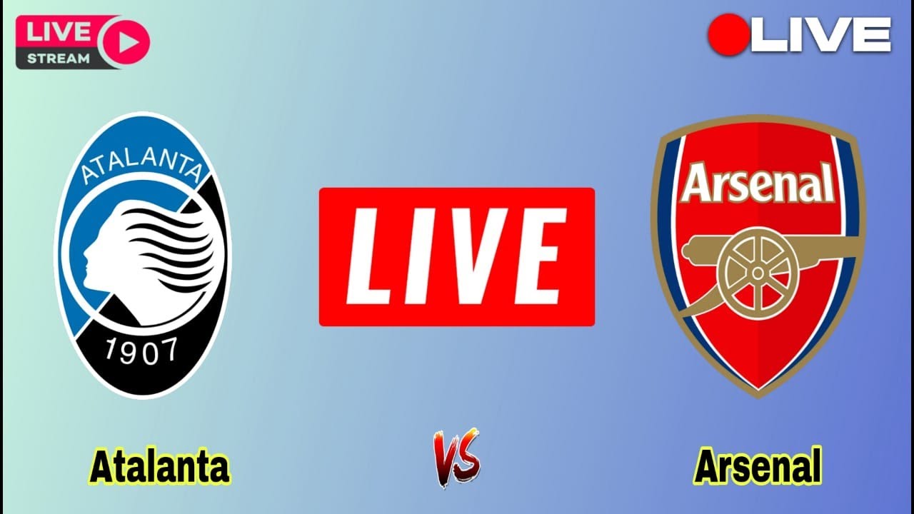 Atalanta vs Arsenal Live match today score update | Arsenal vs Atalanta ...