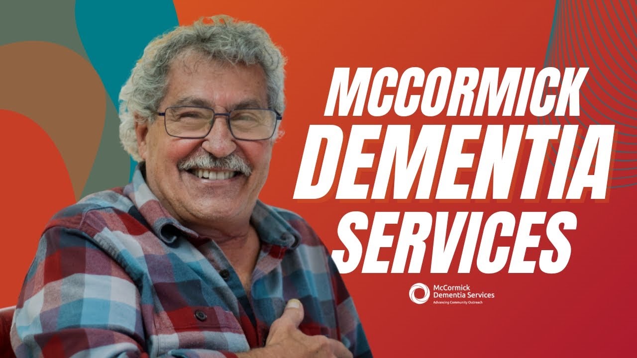 Welcome to McCormick Dementia Services | Compassionate Care & Support ...