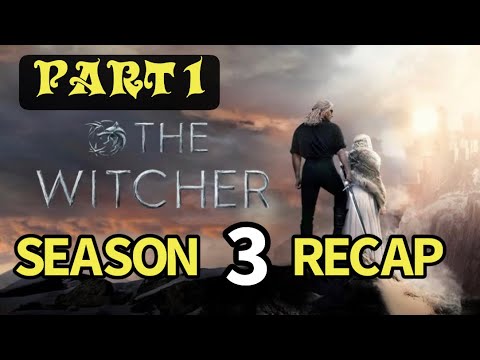 The Witcher Season 3 Part 1 Recap - YouTube