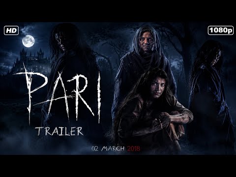 Pari (2018) Full Movie HD 1080p | Horror Thriller Hindi Movie | Scariest Horror Film 👻