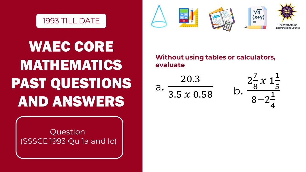 WASSCE Core Mathematics Past Question and answer (SSSCE 1993 Q1a&b ...