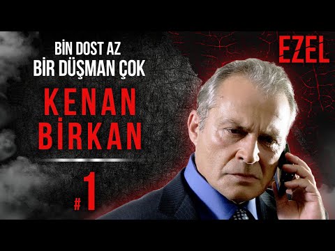 Bin Dost Az, Bir Düşman Çok - Kenan Birkan #1 | Ezel