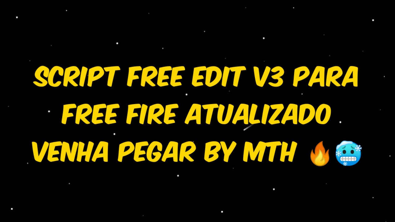 Saiu Script Free Edit V3 Atualizado para Free fire 1.90x Venha Pegar e ...