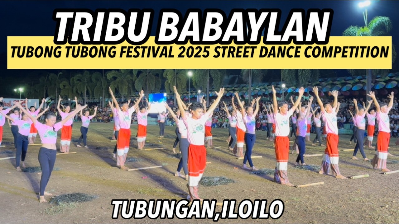 TRIBU BABAYLAN TUBONG TUBONG FESTIVAL 2025 STREET DANCE COMPETITION # ...