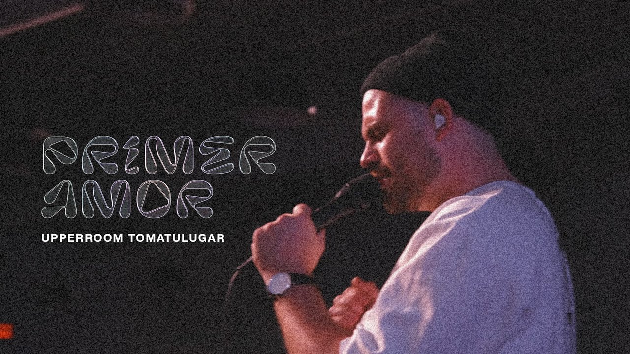 Primer Amor (feat. Nick Gaggero & Marcos Brunet) [Live] - UPPERROOM ...