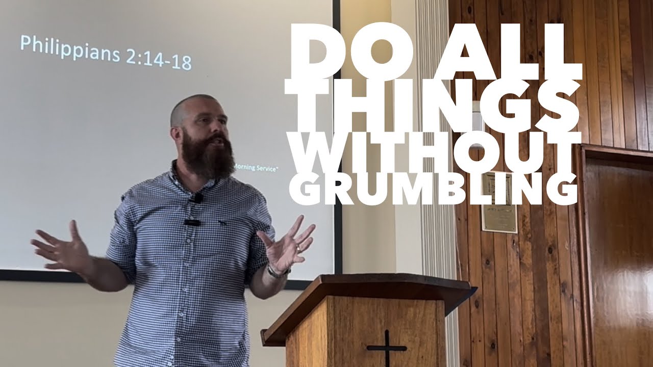 Do All Things Without Grumbling (Philippians 2:12-18) - YouTube