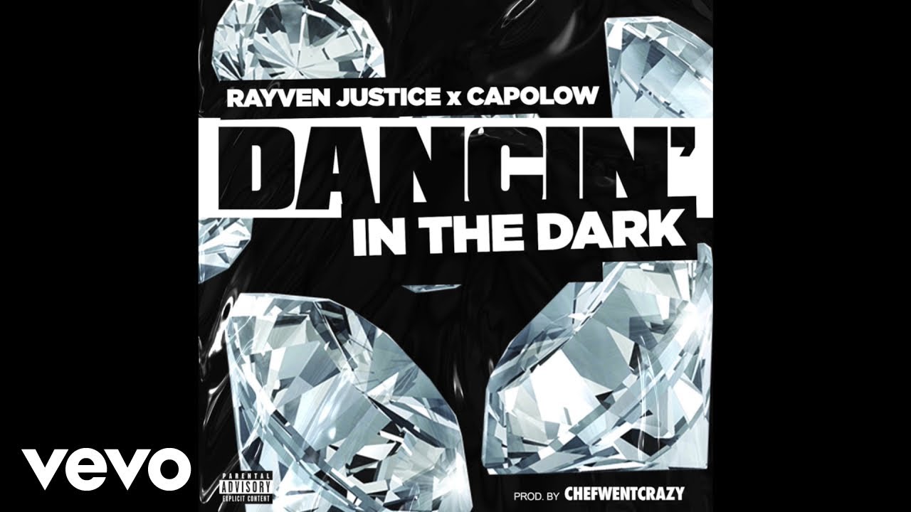 Rayven Justice - Dancing In The Dark (feat. Capolow) [Official Audio ...