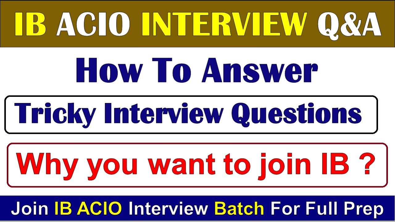 Why you want to join Ib ? | Ib Acio Interview Questions | Ib Acio ...