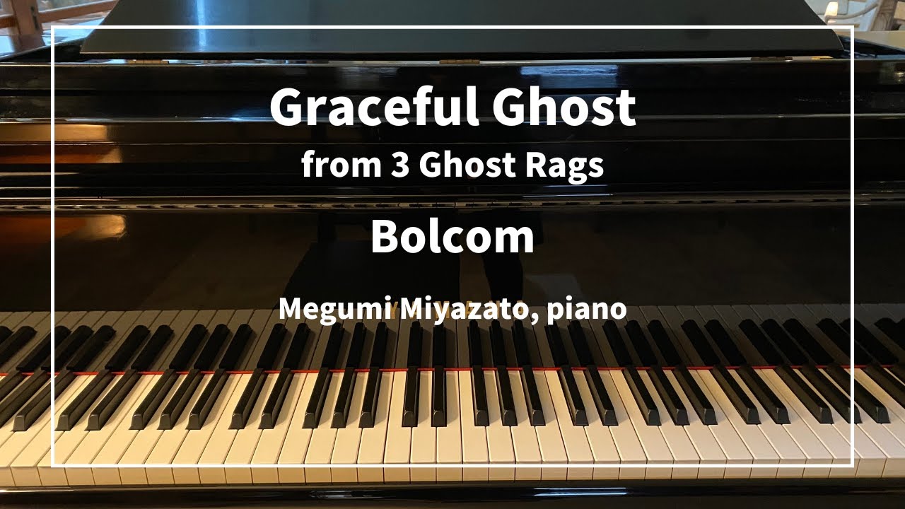 Graceful Ghost Rag from 3 Ghost Rags (Bolcom) - YouTube
