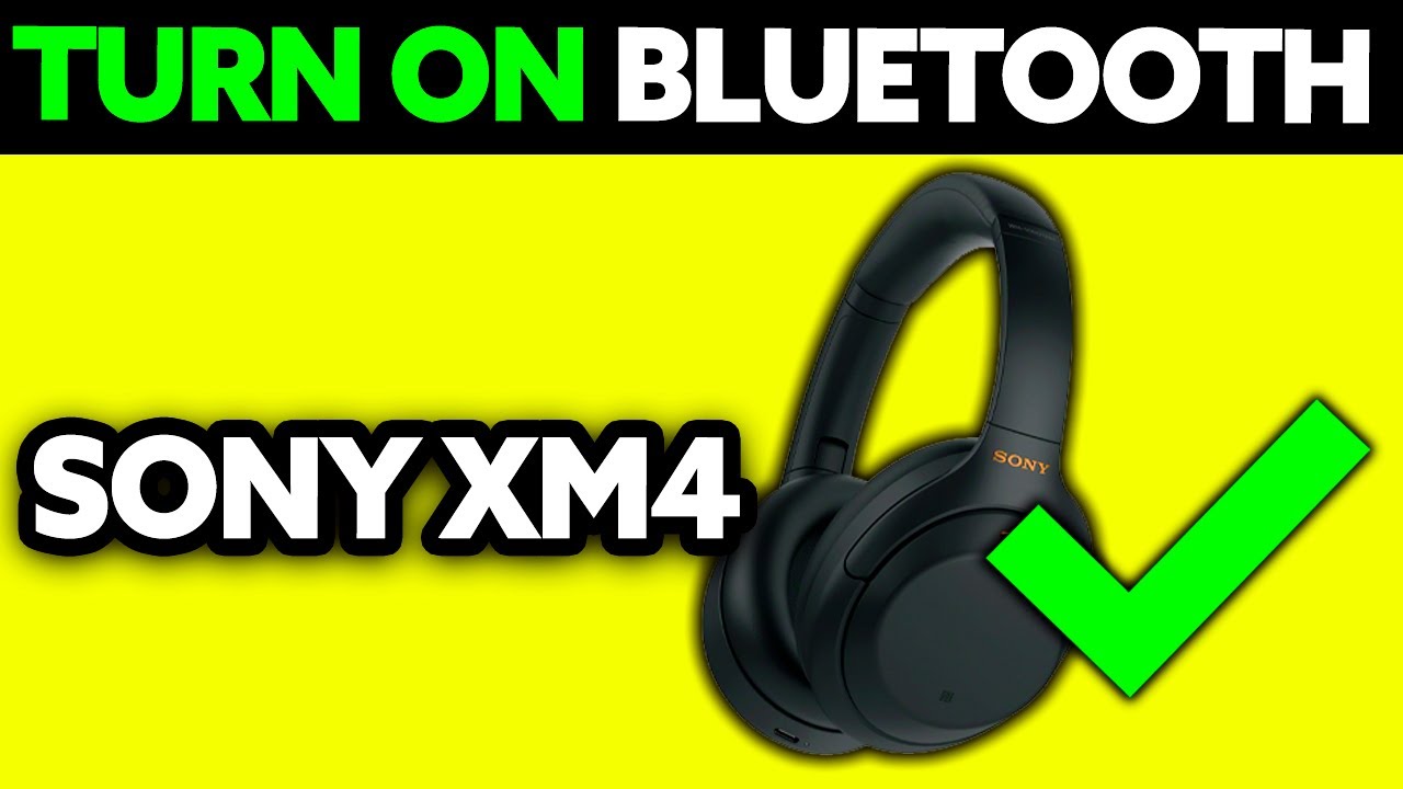 How To Turn ON Bluetooth Sony XM4 (2025) - Step by Step - YouTube