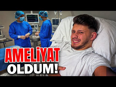 AMELİYAT OLDUM?!