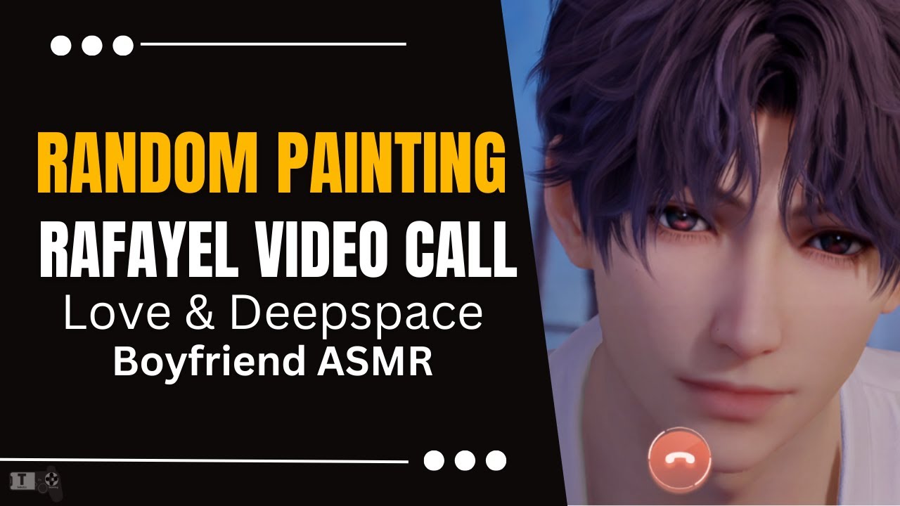 Random Painting Rafayel Video Call Boyfriend ASMR Love and Deepspace ...