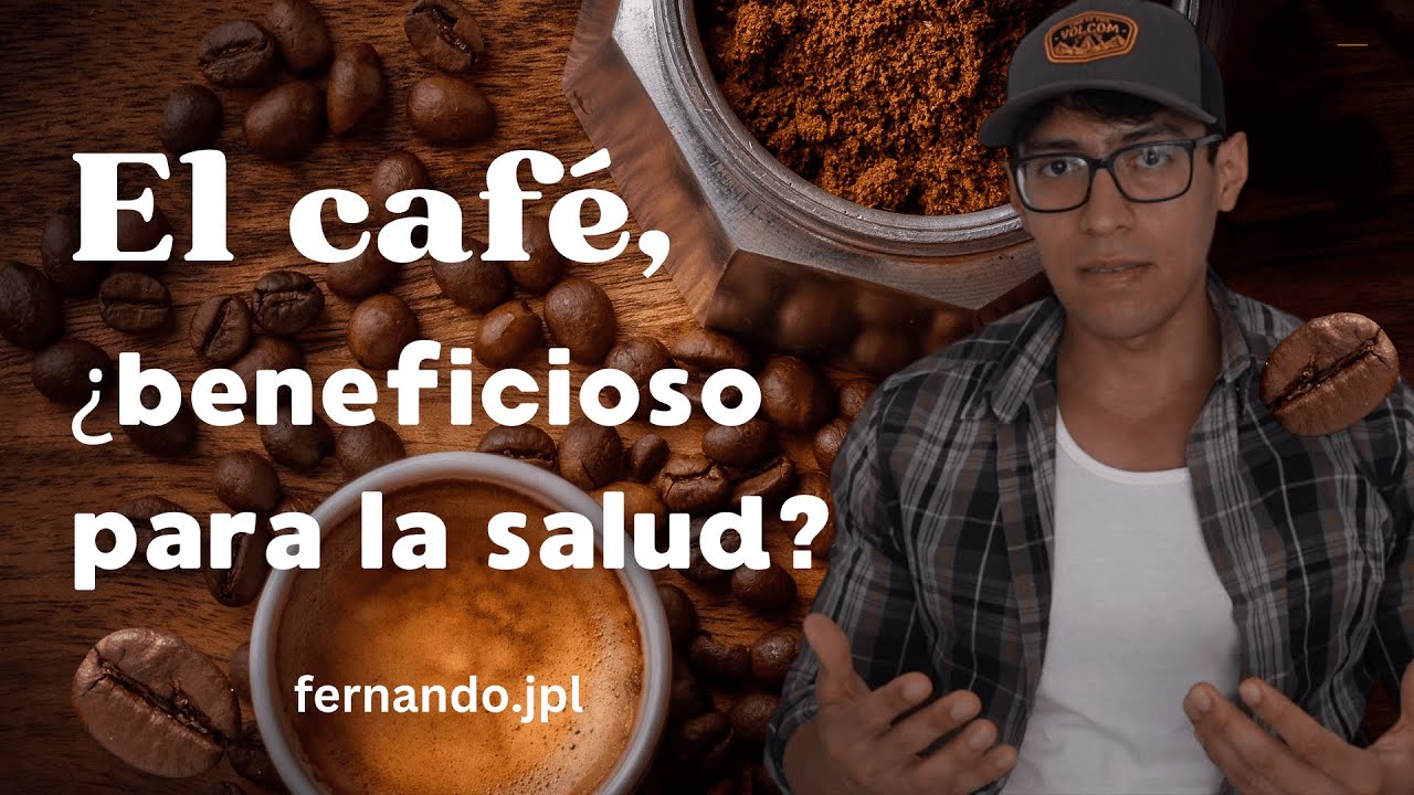 El café y su relación con la salud humana - YouTube