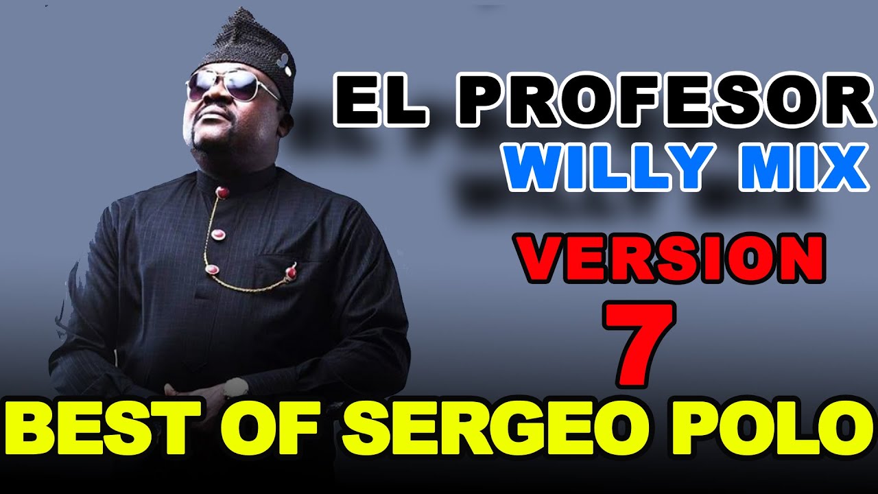 WILLY Mix BEST OF SERGEO POLO - YouTube