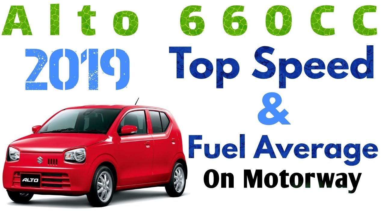 Suzuki Alto Top Speed And Fuel Average On Moterway 2019 - YouTube