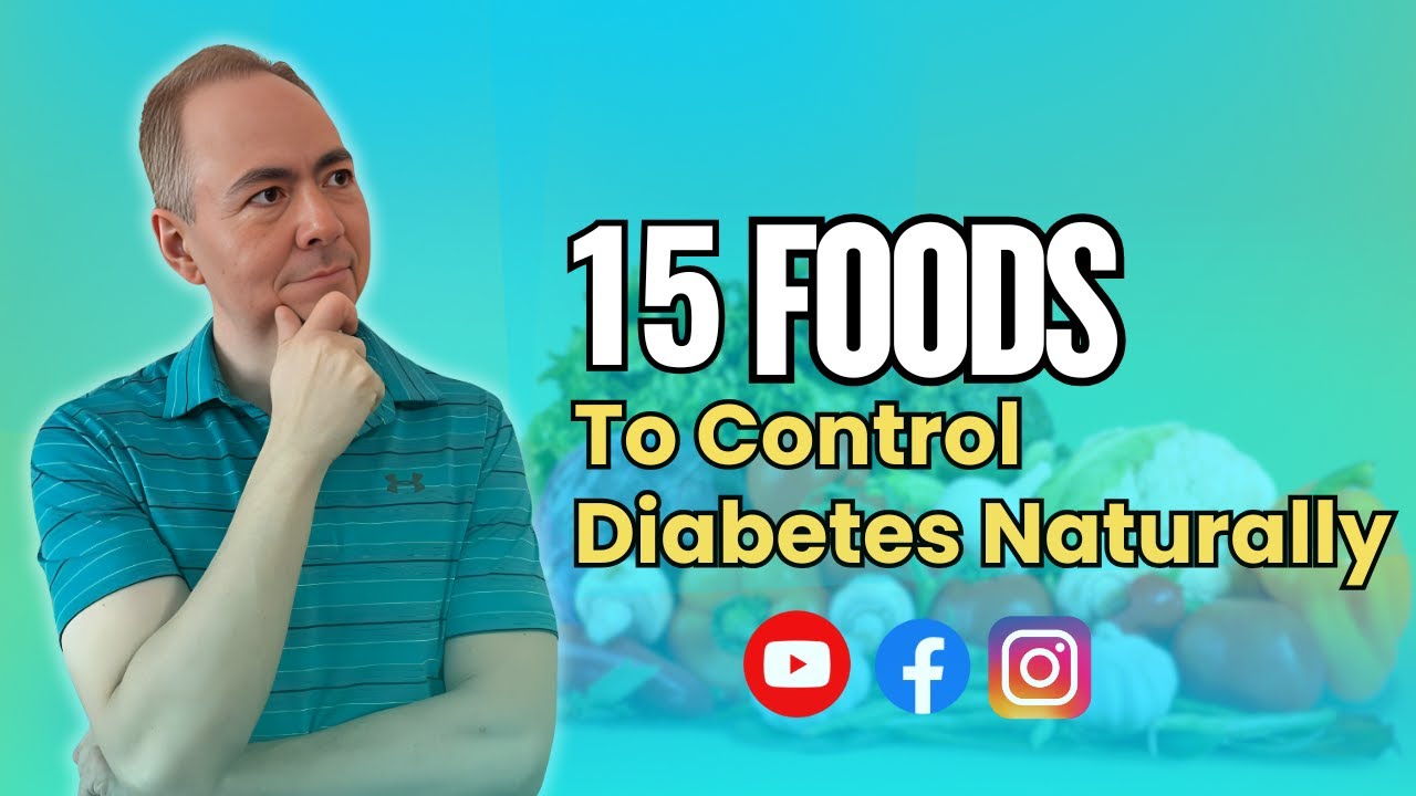 Best 15 Foods to Control Diabetes Naturally and Reduce Diabetes ...