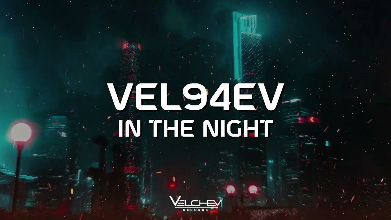 VEL94EV - In The Night (Phonk Dark Vocals Vibe) - YouTube