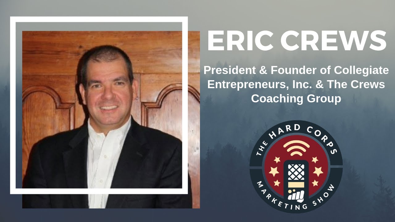 Creating Your Unique Brand - Eric Crews - Hard Corps Marketing Show #33 ...