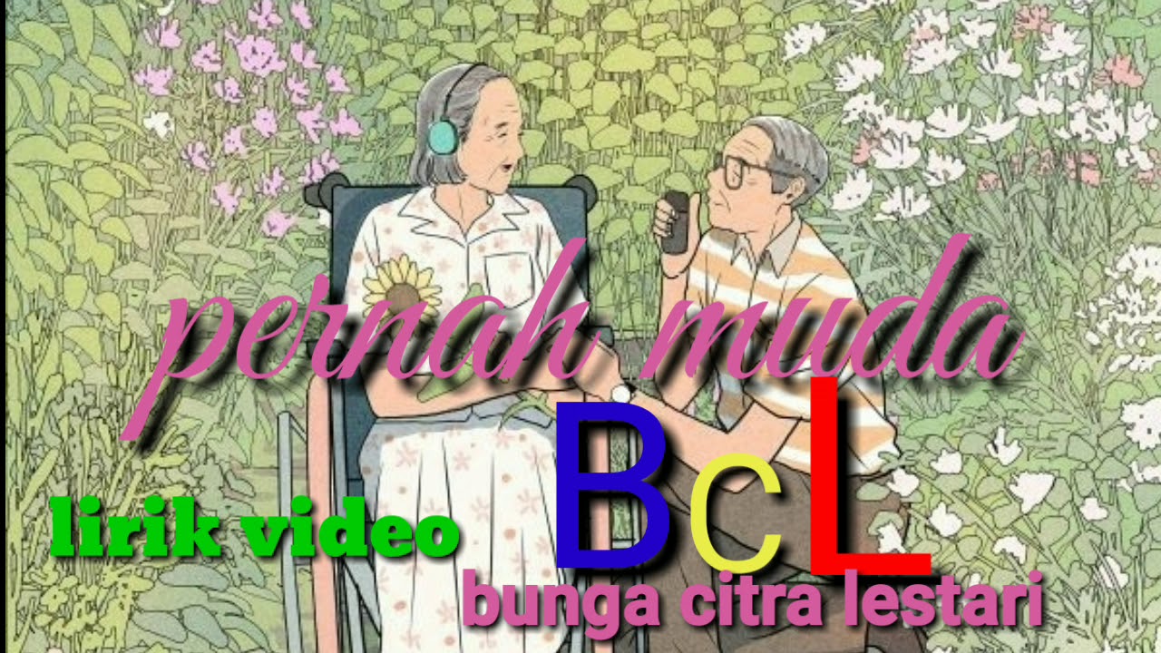 pernah muda BCL bunga Citra Lestari (lirik) - YouTube Music