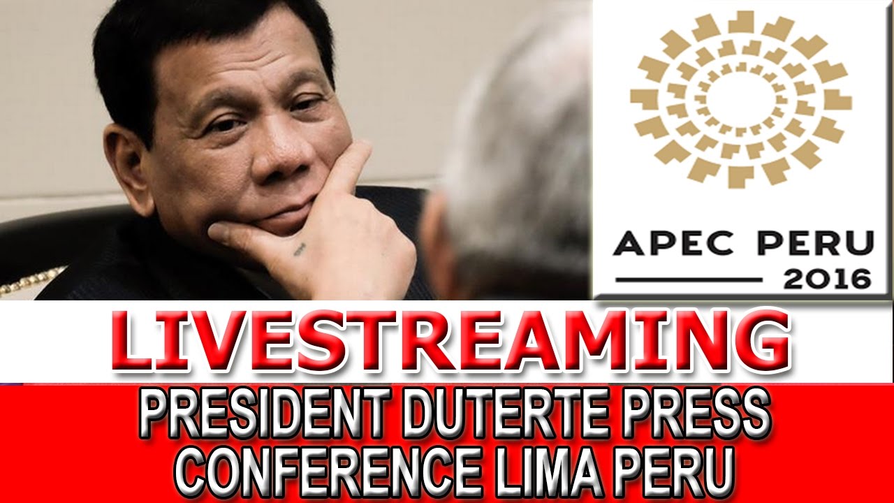 LIVESTREAM: PRESIDENT DUTERTE PRESS CONFERENCE IN LIMA PERU - YouTube