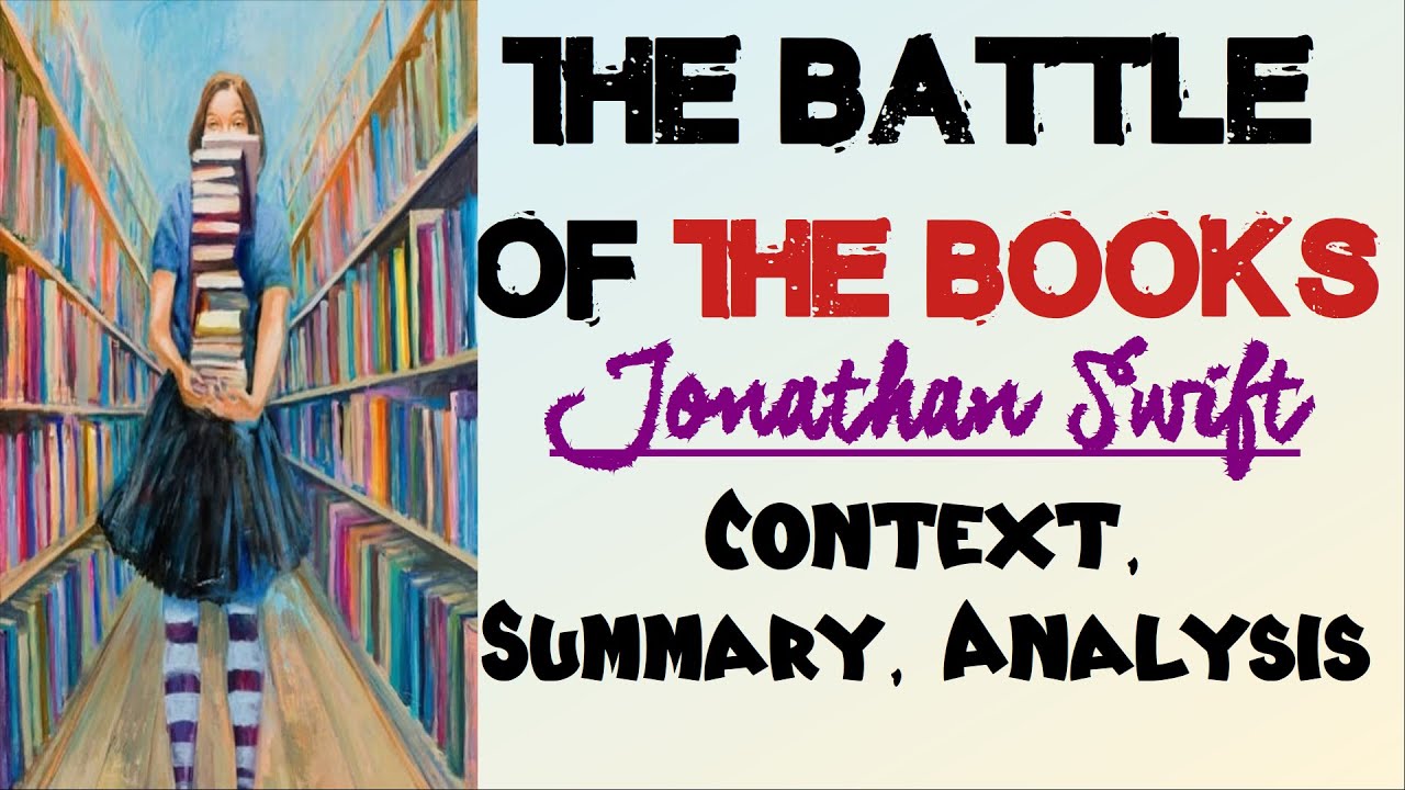 The Battle of The Books by Jonathan Swift | Context, Summary, Analysis ...