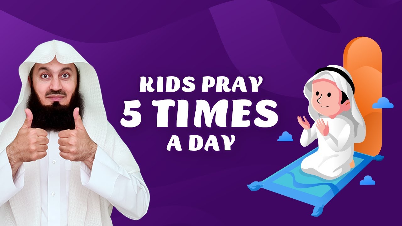 Kids Pray 5 times a day | Episode 5 | Mufti Menk's Children Series ...