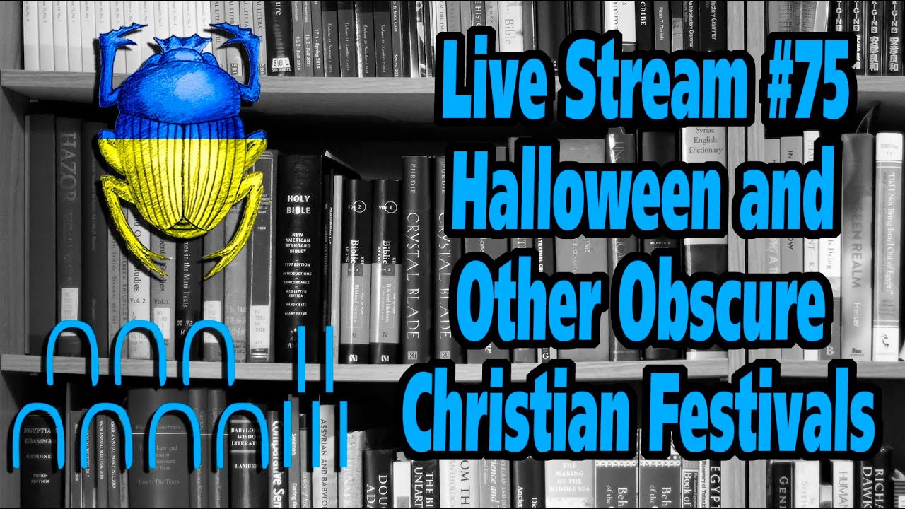 Live Stream #75: Halloween and Other Obscure Christian Festivals - YouTube